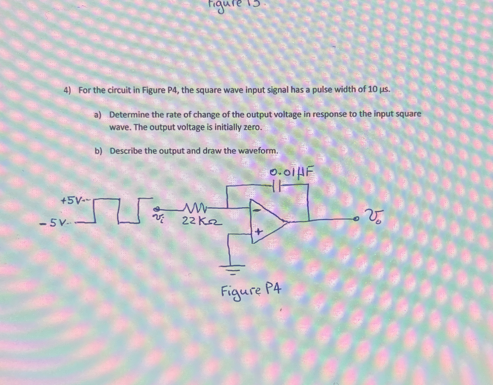 Solved For the circuit in Figure P4, ﻿the square wave input | Chegg.com