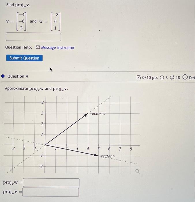 Solved v=⎣⎡−4−62⎦⎤ and w=⎣⎡−361⎦⎤ Question Help: Message | Chegg.com