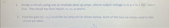 Solved 1. Design a circuit, using one or multiple ideal op | Chegg.com