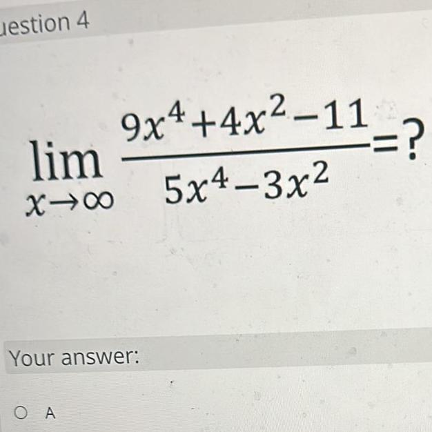 Solved limx→∞9x4+4x2-115x4-3x2=Your answer: | Chegg.com
