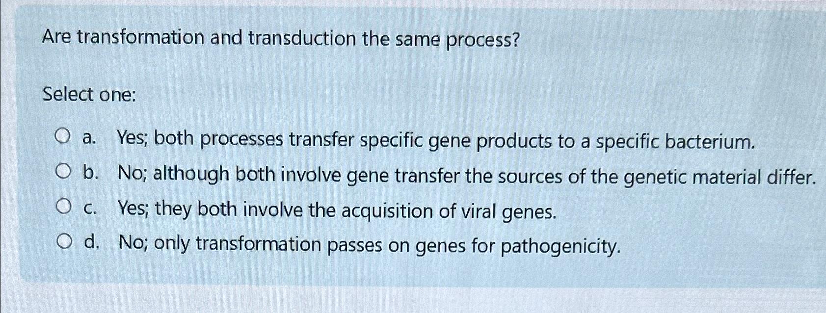 Solved Are transformation and transduction the same | Chegg.com
