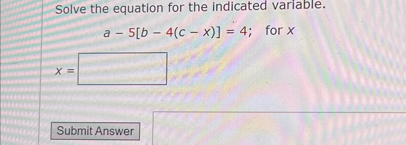 Solved Solve the equation for the indicated | Chegg.com
