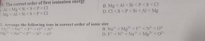 Solved 1. The correct order of first ionization energy 1. | Chegg.com