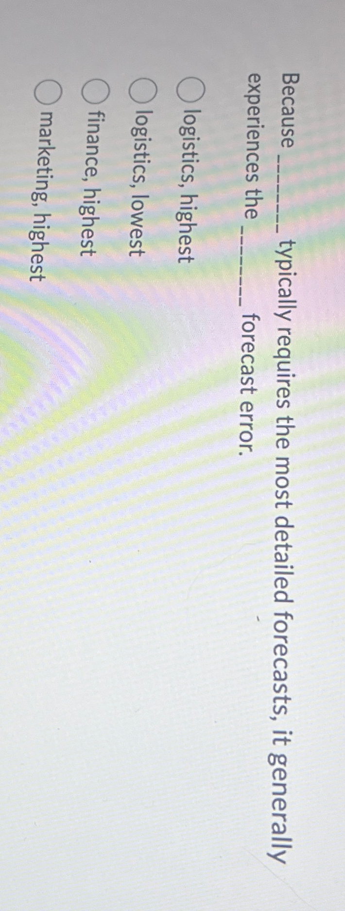 Solved Because typically requires the most detailed | Chegg.com