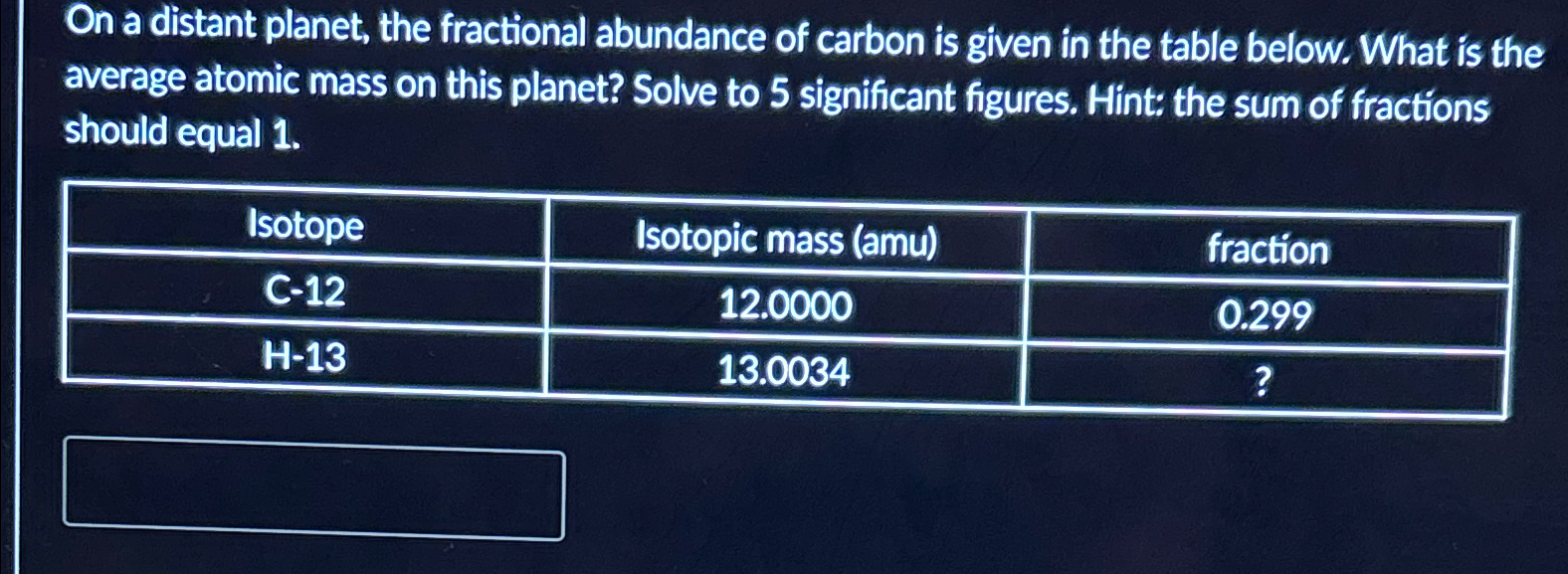 Solved On a distant planet, the fractional abundance of | Chegg.com