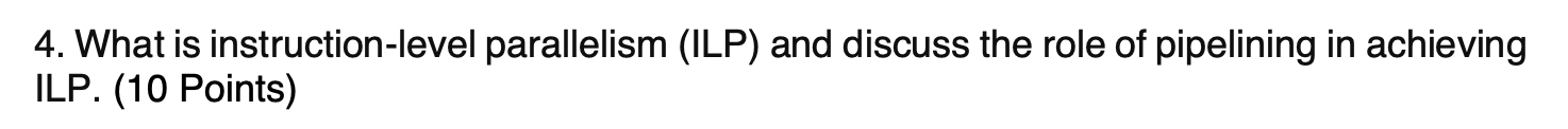 Solved What is instruction-level parallelism (ILP) and | Chegg.com Solved What is instruction-level parallelism (ILP) and | Chegg.com
