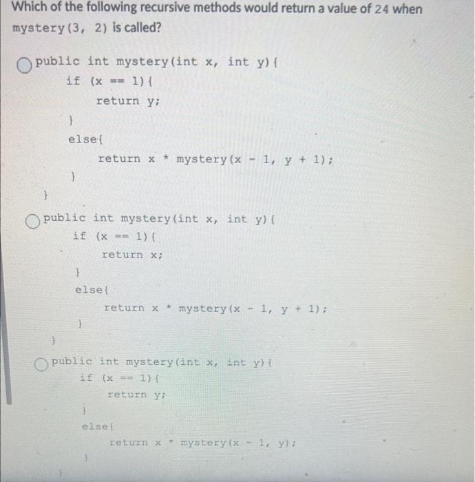 Solved Which of the following recursive methods would return | Chegg.com