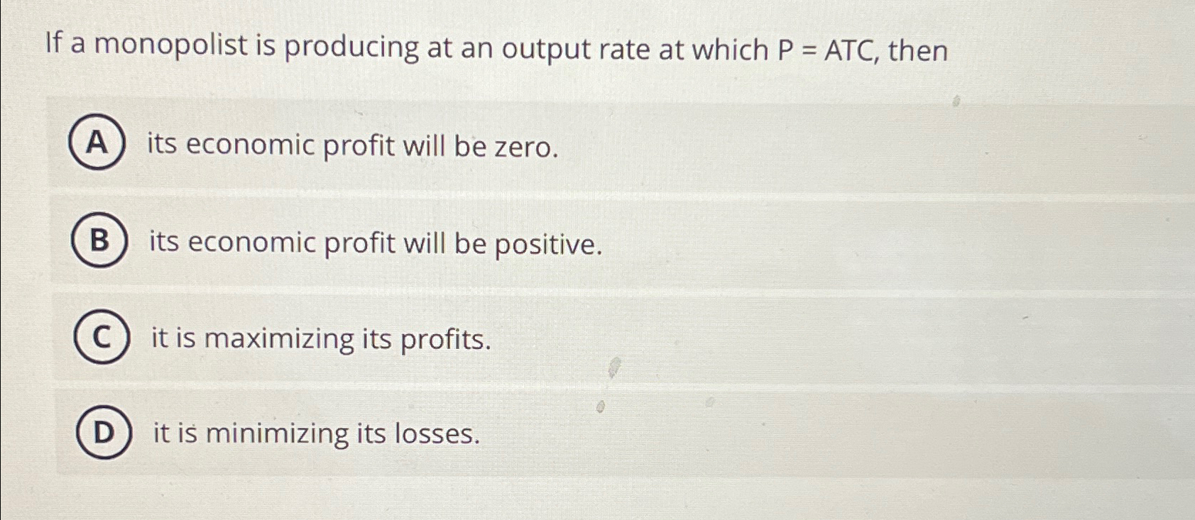 Solved If a monopolist is producing at an output rate at | Chegg.com