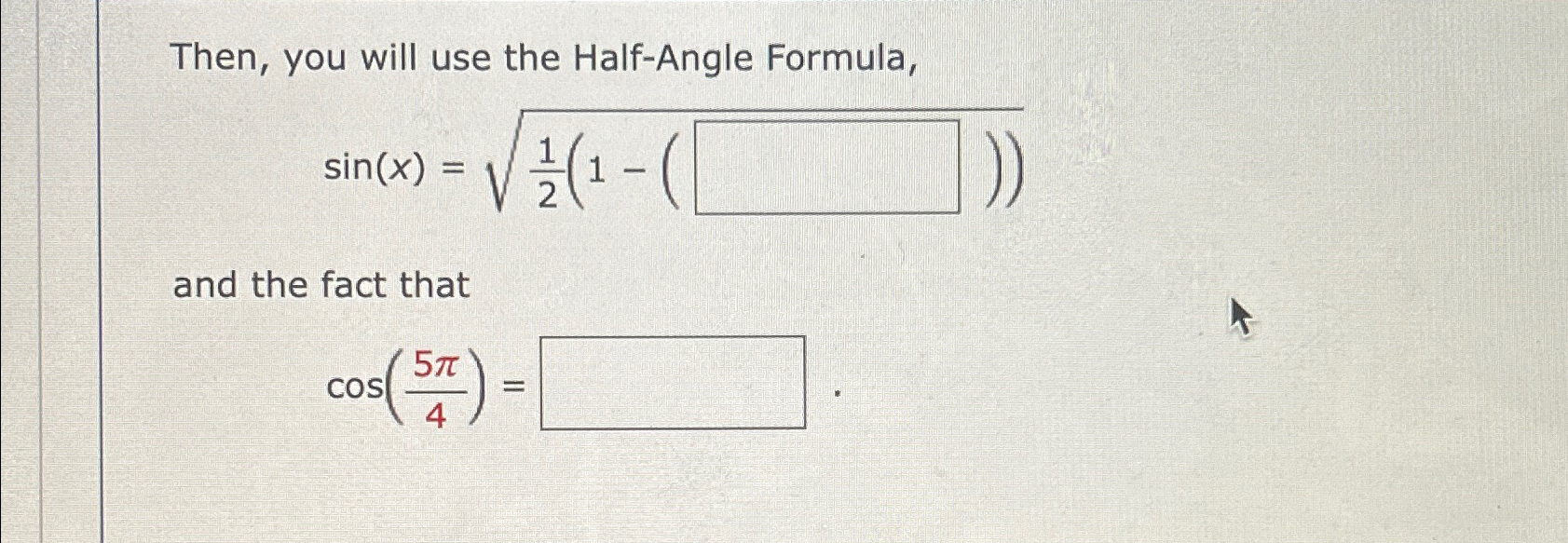 Solved Then, you will use the Half-Angle | Chegg.com