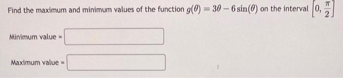 Solved Find The Maximum And Minimum Values Of The Function