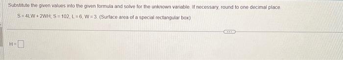 Solved Substitute the given values into the given formula | Chegg.com