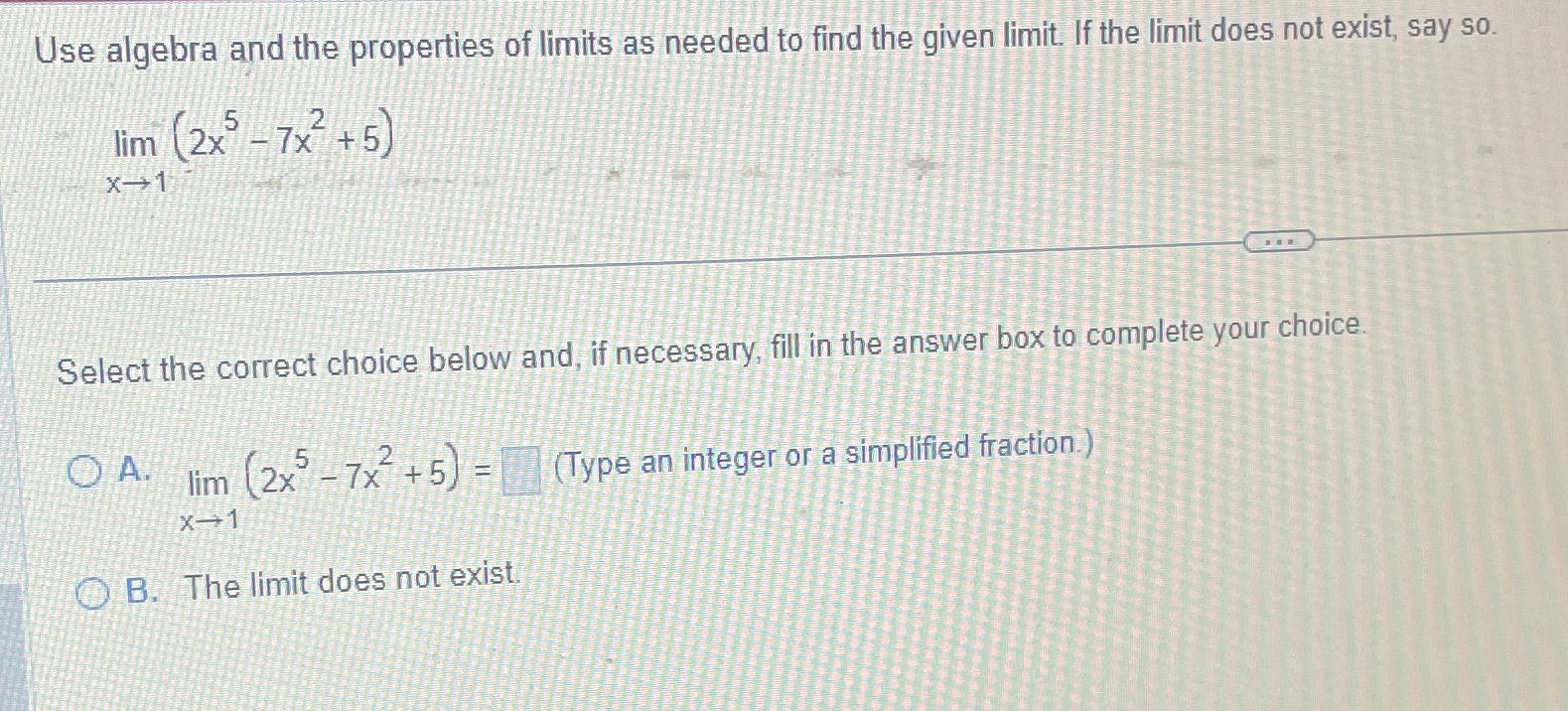 Solved Use algebra and the properties of limits as needed to | Chegg.com