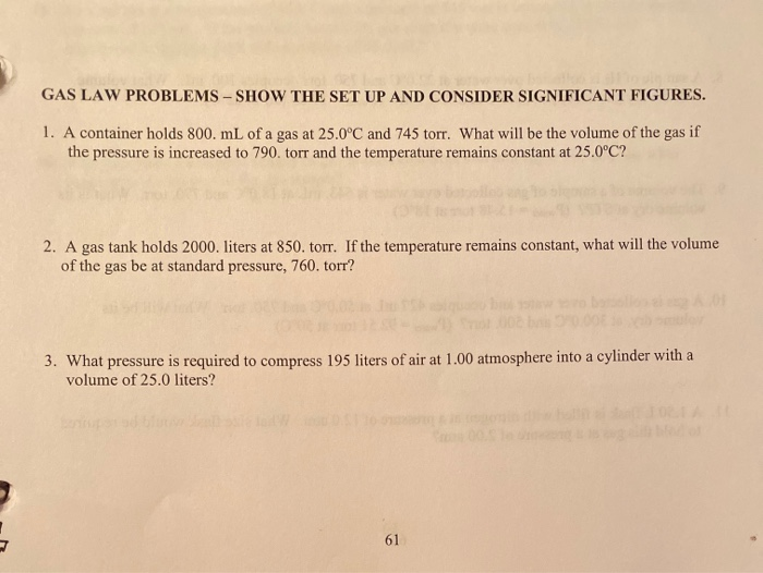 Solved GAS LAW PROBLEMS - SHOW THE SET UP AND CONSIDER | Chegg.com