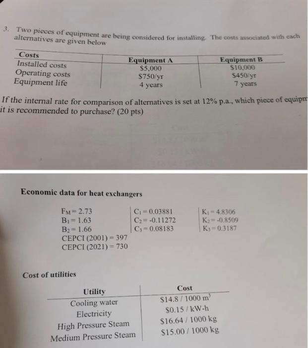 Solved 3. Two pieces of equipment are being considered for | Chegg.com