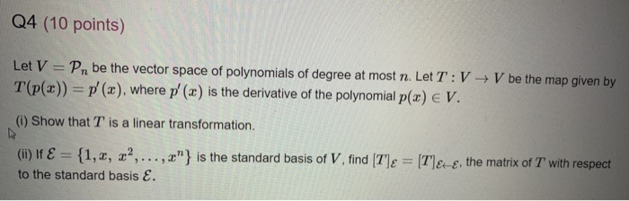 Solved Q4 (10 points) Let V=Pn be the vector space of | Chegg.com