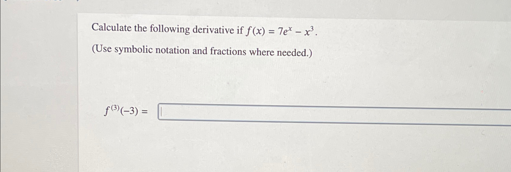 Solved Calculate the following derivative if | Chegg.com