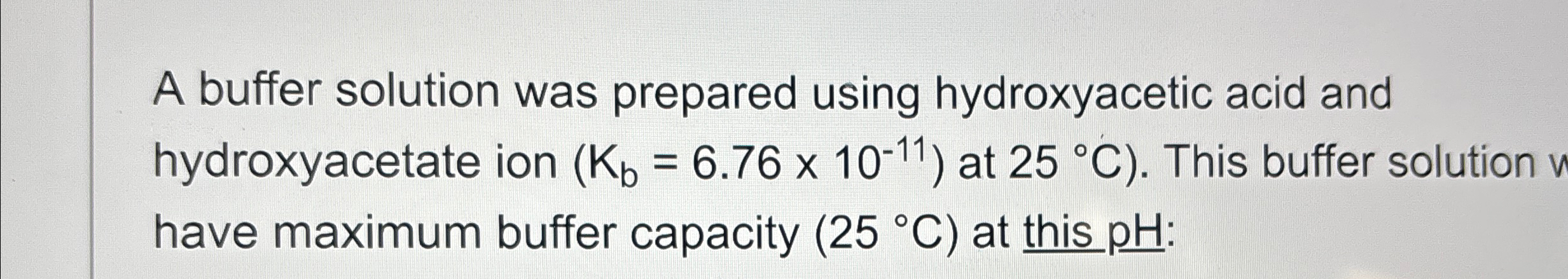 Solved A buffer solution was prepared using hydroxyacetic | Chegg.com
