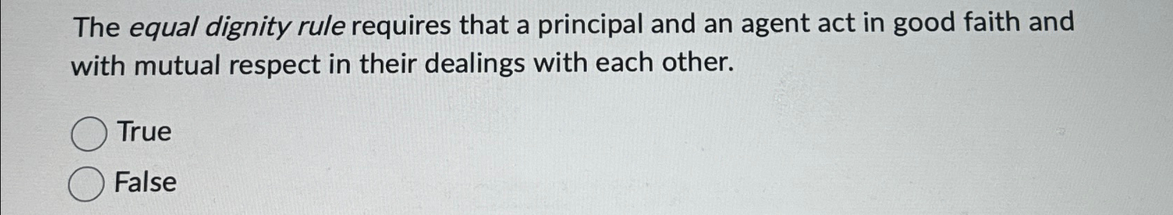 Solved The equal dignity rule requires that a principal and | Chegg.com