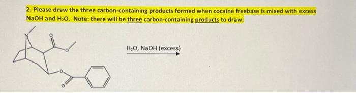 Solved 2 Please Draw The Three Carbon Containing Products