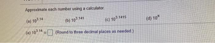 Solved Approximate each number using a calculator. (a) | Chegg.com
