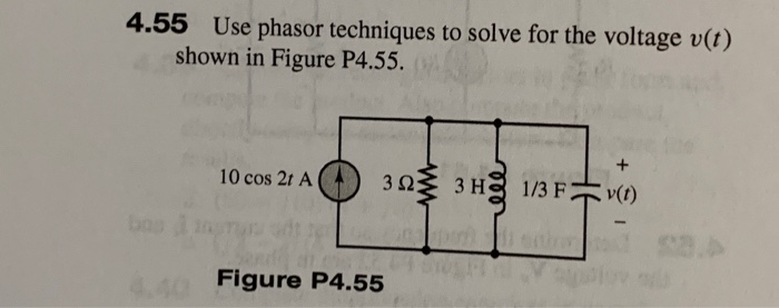 Solved 4.55 Use phasor techniques to solve for the voltage | Chegg.com