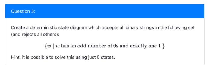 Solved Question 3 Create A Deterministic State Diagram