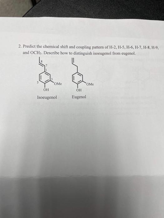 Solved 2. Predict the chemical shift and coupling pattern of | Chegg.com