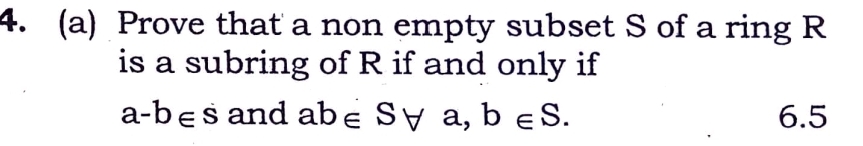 Solved (a) ﻿Prove that a non empty subset S ﻿of a ring R ﻿is | Chegg.com