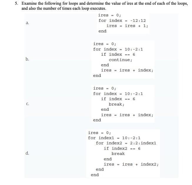 Solved 5. Examine the following for loops and determine the | Chegg.com