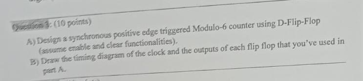Solved A) Design a synchronous positive edge triggered | Chegg.com