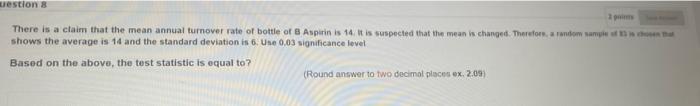 Solved uestion 8 2 points There is a claim that the mean | Chegg.com Solved uestion 8 2 points There is a claim that the mean | Chegg.com