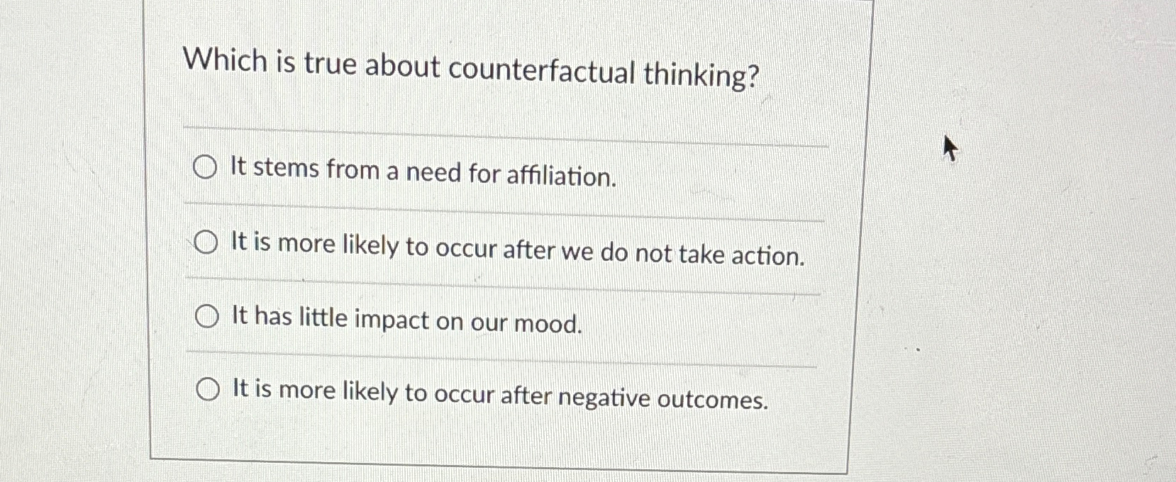 Solved Which is true about counterfactual thinking?It stems | Chegg.com