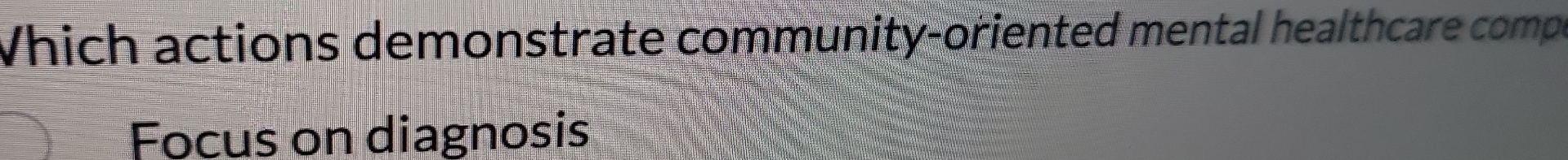 Solved Which actions demonstrate community-oriented mental | Chegg.com