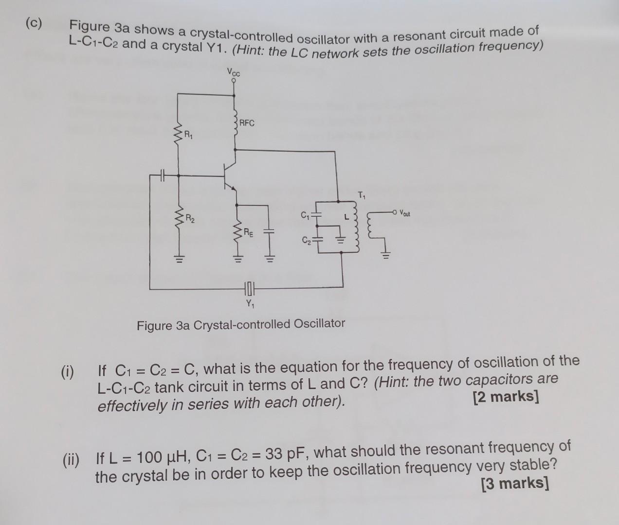 Solved (c) Figure 3a shows a crystal-controlled oscillator | Chegg.com