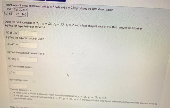 Solved 1 point) A multinomial experiment with k = 3 cells | Chegg.com