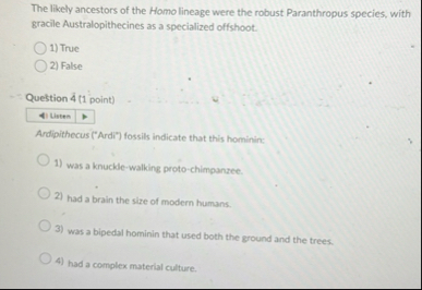Solved The likely ancestors of the Homo lineage were the | Chegg.com