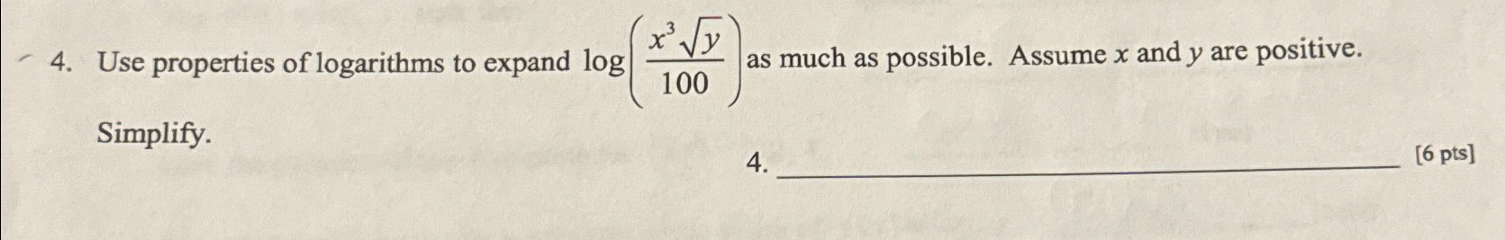 Solved Use properties of logarithms to expand log(x3y2100) | Chegg.com