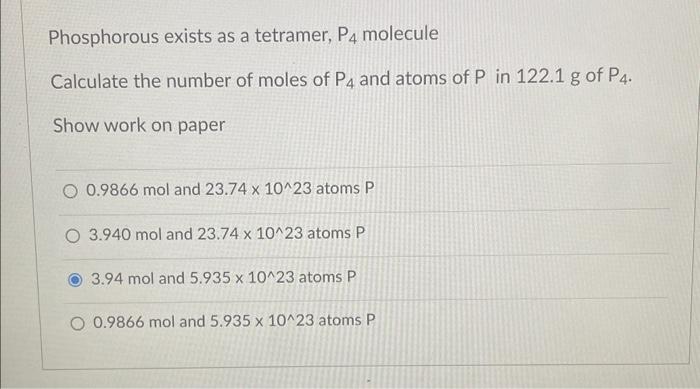 Solved Phosphorous exists as a tetramer, P4 molecule | Chegg.com