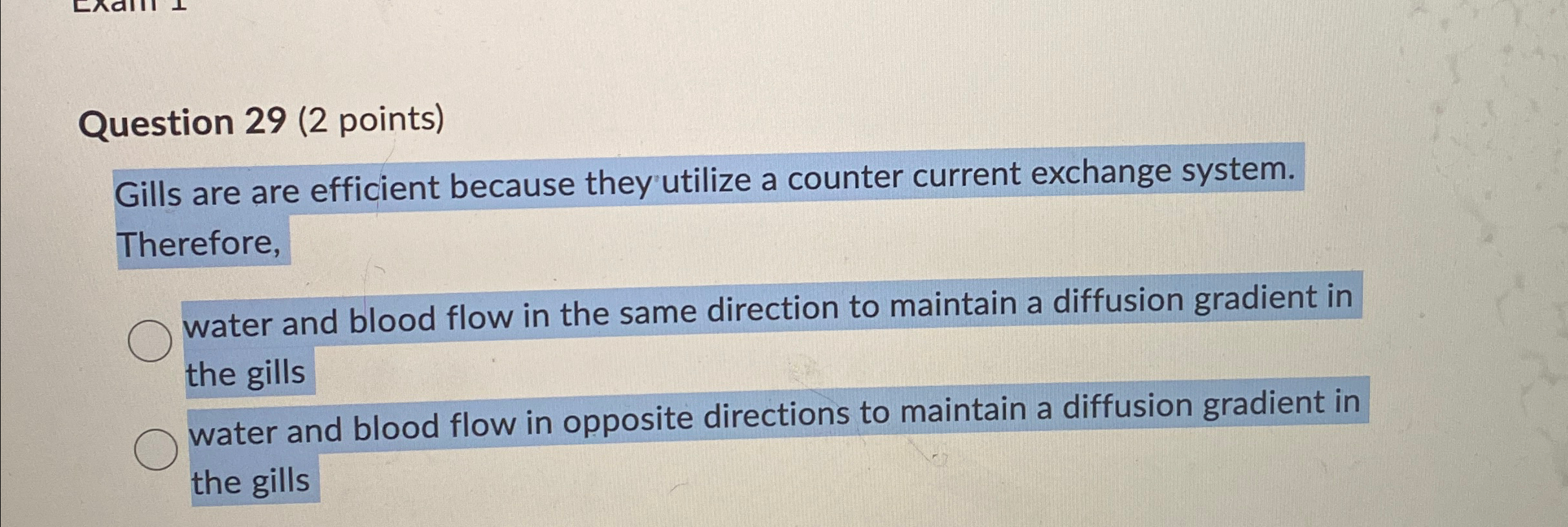 Solved Question 29 (2 ﻿points)Gills are are efficient | Chegg.com
