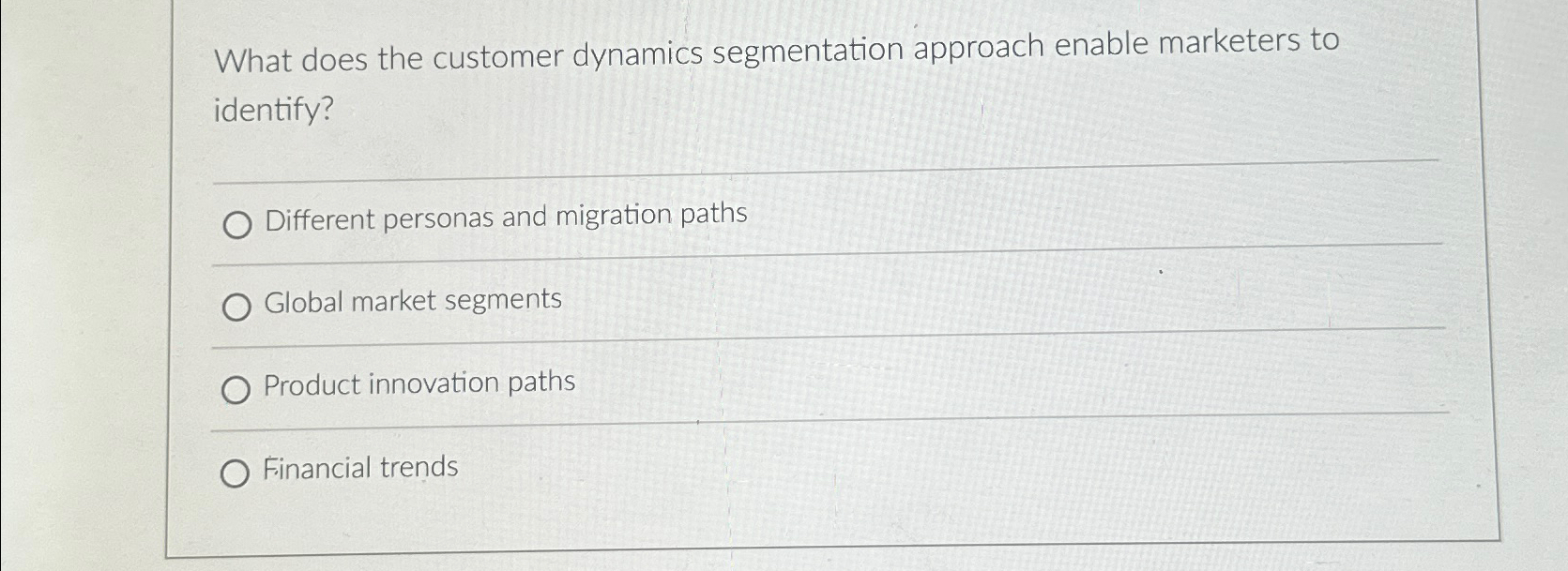 Solved What does the customer dynamics segmentation approach | Chegg.com