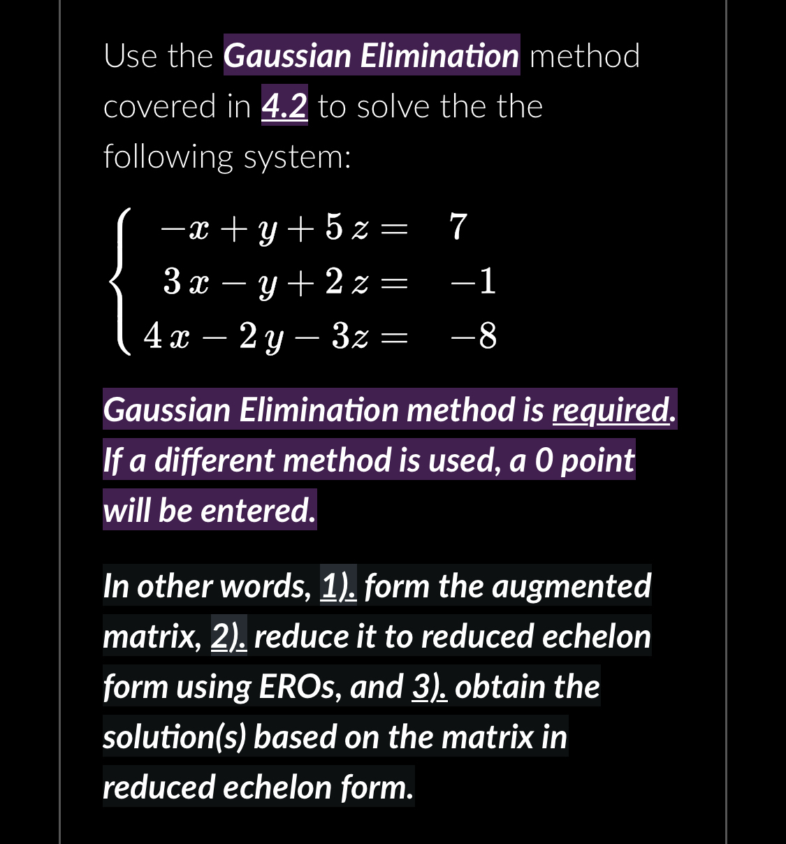 Solved Use the Gaussian Elimination method covered in 4.2 | Chegg.com