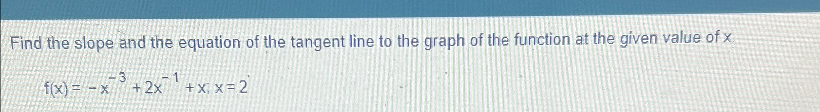 Solved Find the slope and the equation of the tangent line | Chegg.com