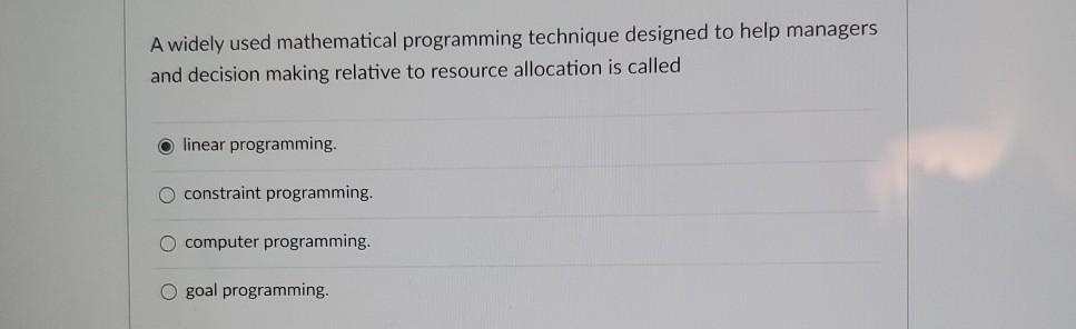 Solved A widely used mathematical programming technique | Chegg.com