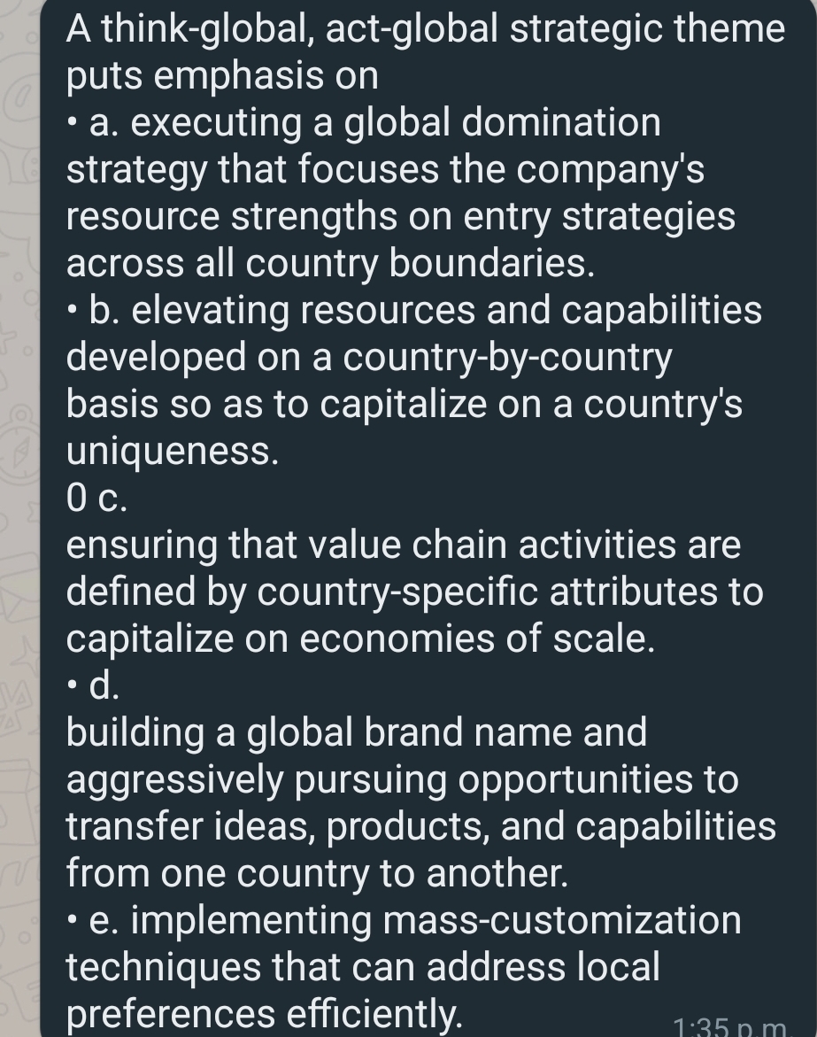 Solved A think-global, act-global strategic theme puts | Chegg.com