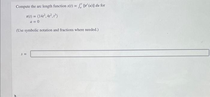 Solved Compute the arc length function s(t)=∫0t∥r′(u)∥du for | Chegg.com