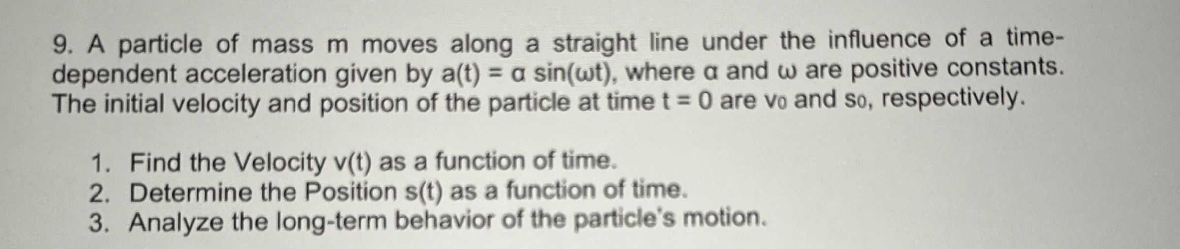 Solved A particle of mass m ﻿moves along a straight line | Chegg.com