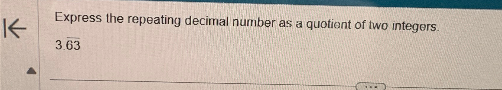 Solved Express the repeating decimal number as a quotient of | Chegg.com