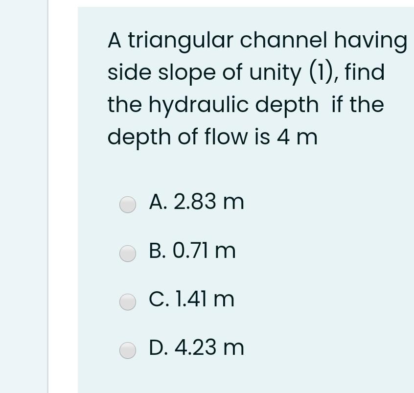 Solved A triangular channel having side slope of unity (1), | Chegg.com