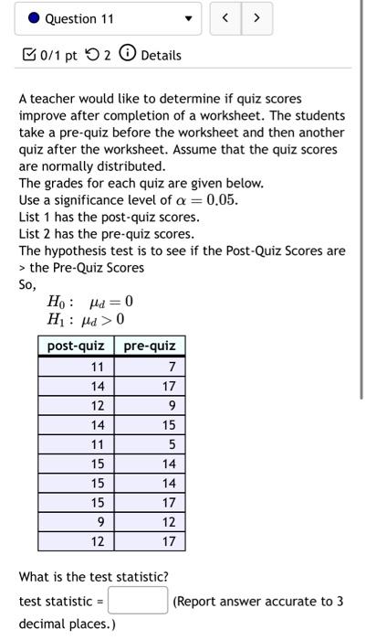 Solved A teacher would like to determine if quiz scores | Chegg.com
