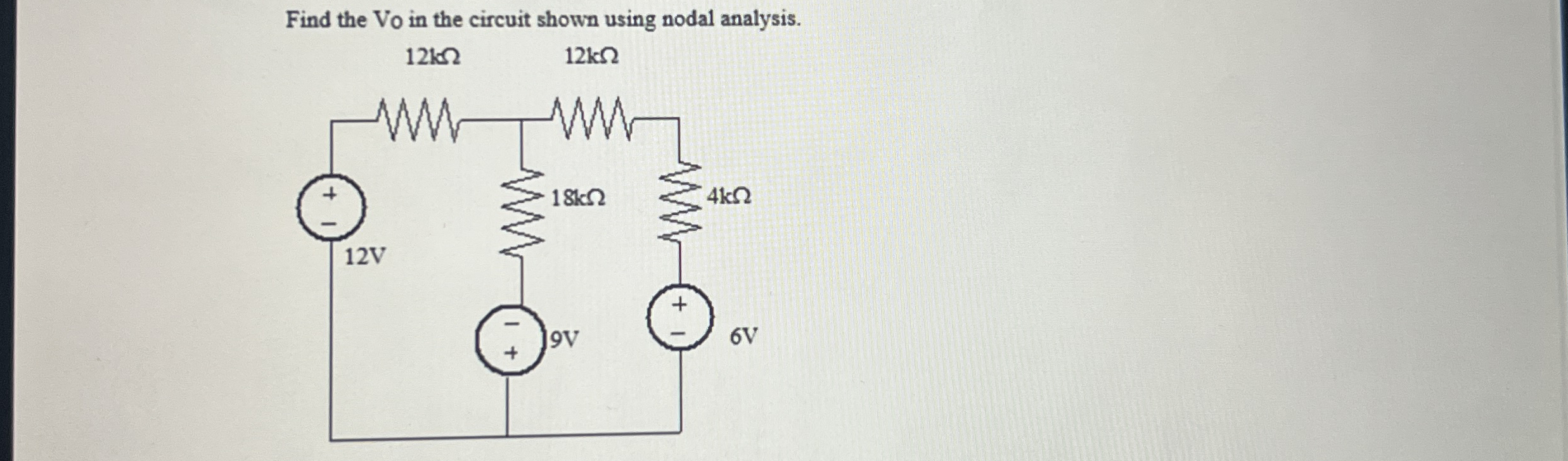 Solved Find the Vo in the circuit shown using nodal | Chegg.com